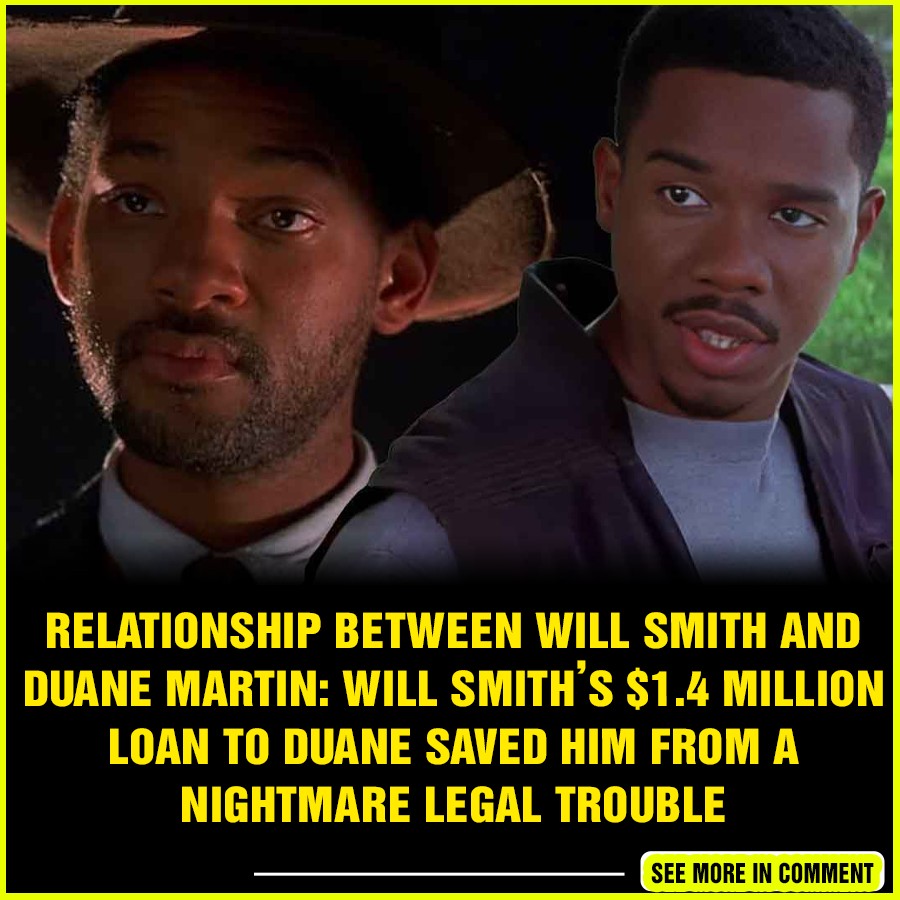 Relationship Between Will Smith and Duane Martin: Will Smith’s $1.4 ...