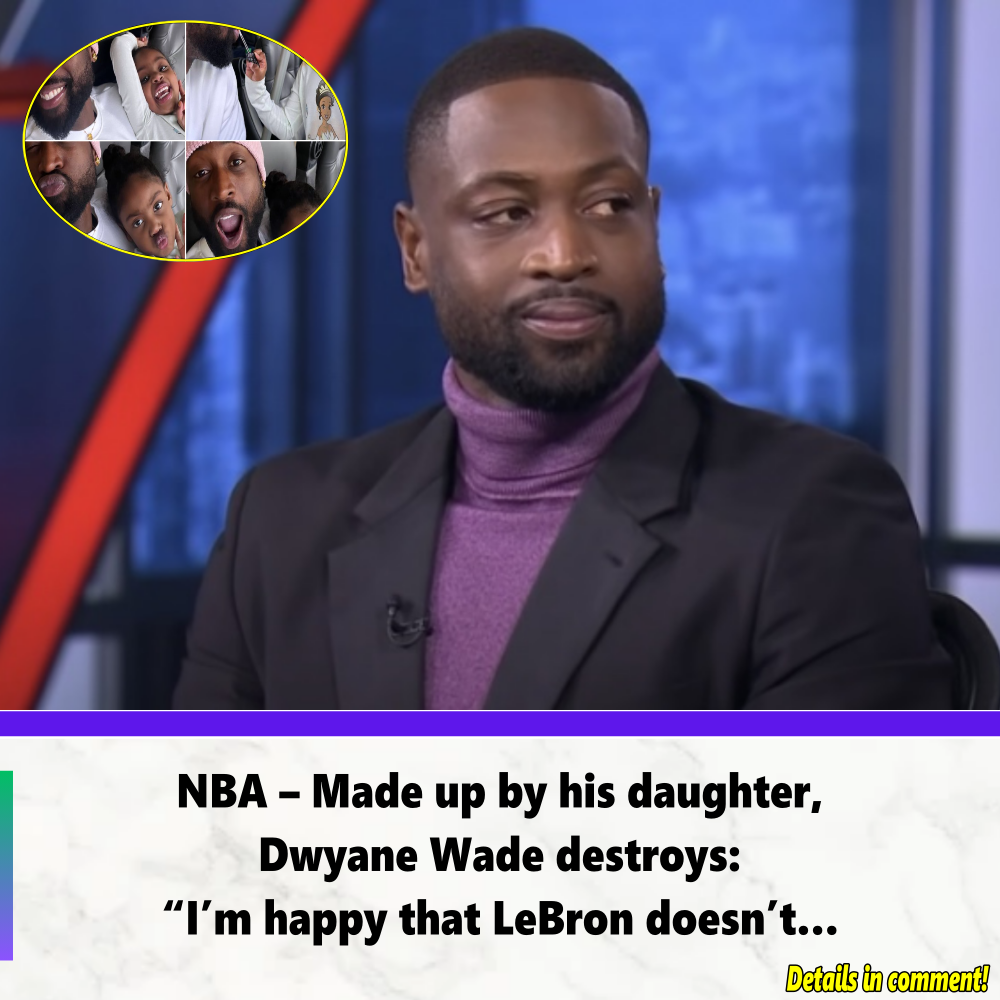 NBA – Made up by his daughter, Dwyane Wade destroys: “I’m happy that LeBron doesn’t… - News