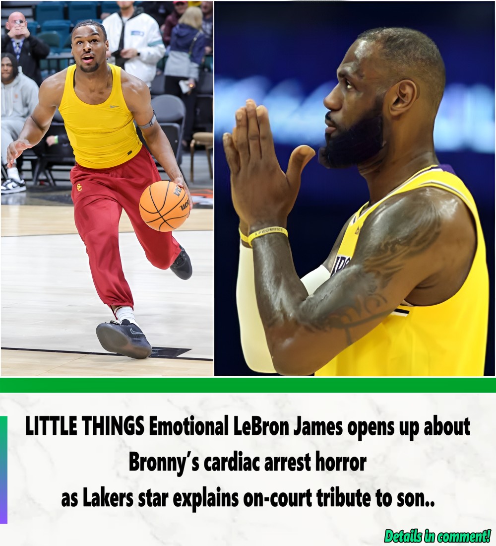 LITTLE THINGS Emotional LeBron James opens up about Bronny’s cardiac ...
