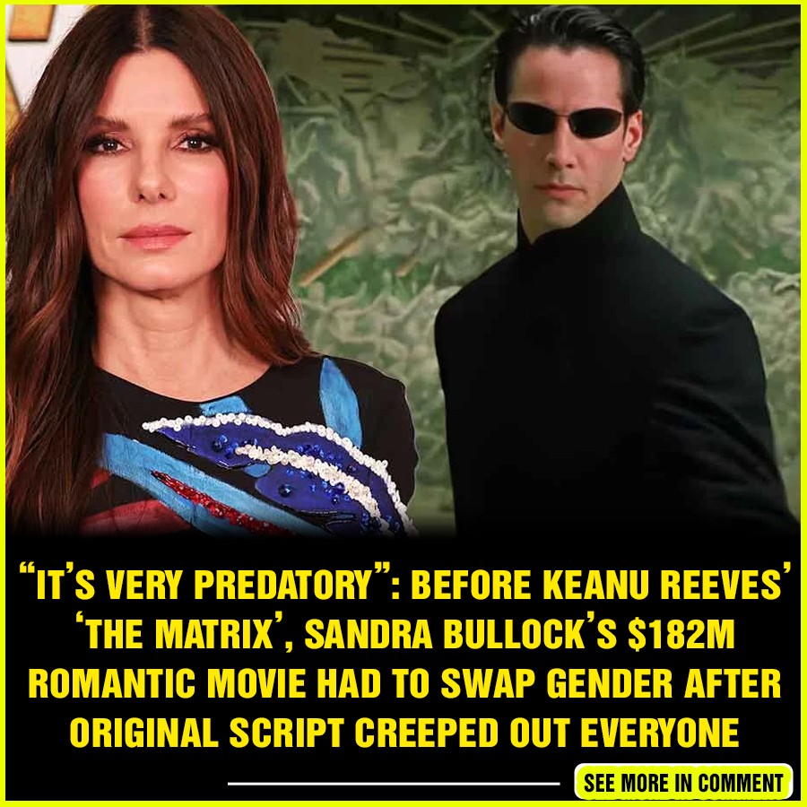 “It’s very predatory”: Before Keanu Reeves’ ‘The Matrix’, Sandra Bullock’s $182M Romantic Movie ...