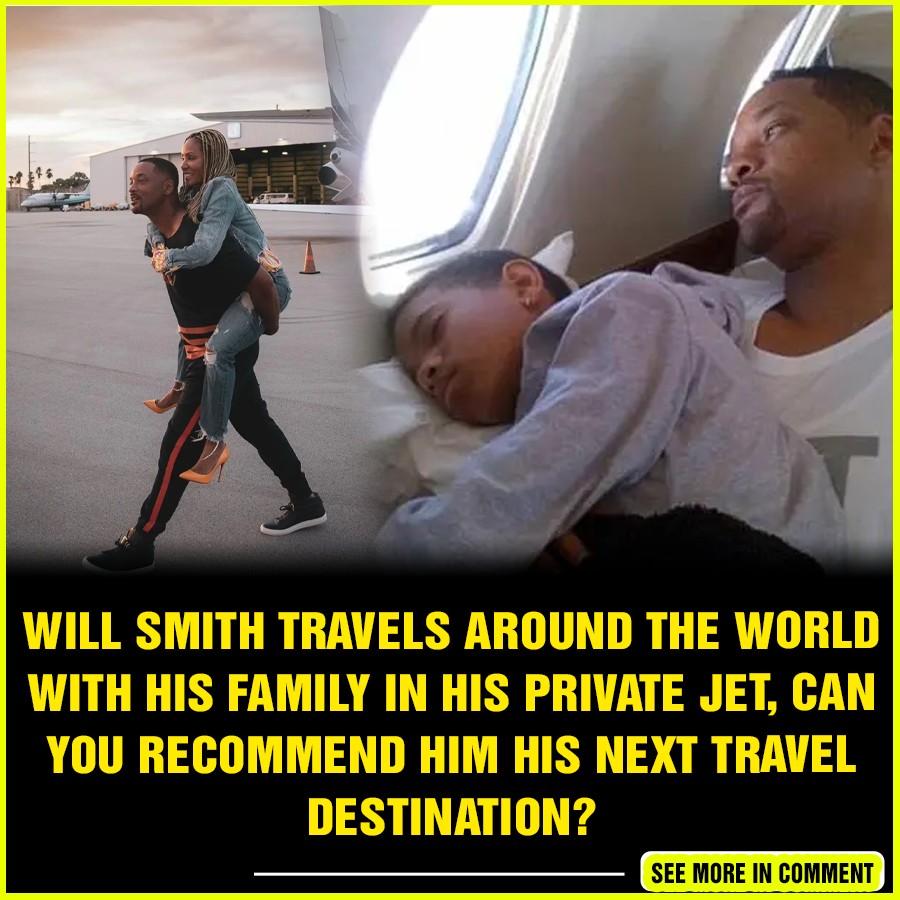 Will Smith travels around the world with his family in his private jet ...