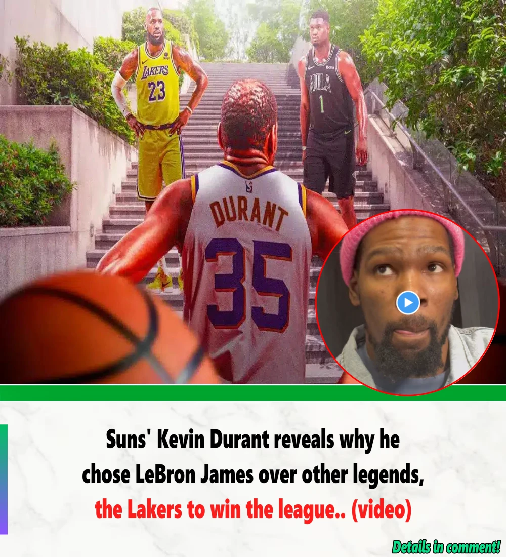 Suns' Kevin Durant reveals why he chose LeBron James over other legends, the Lakers to win the ...