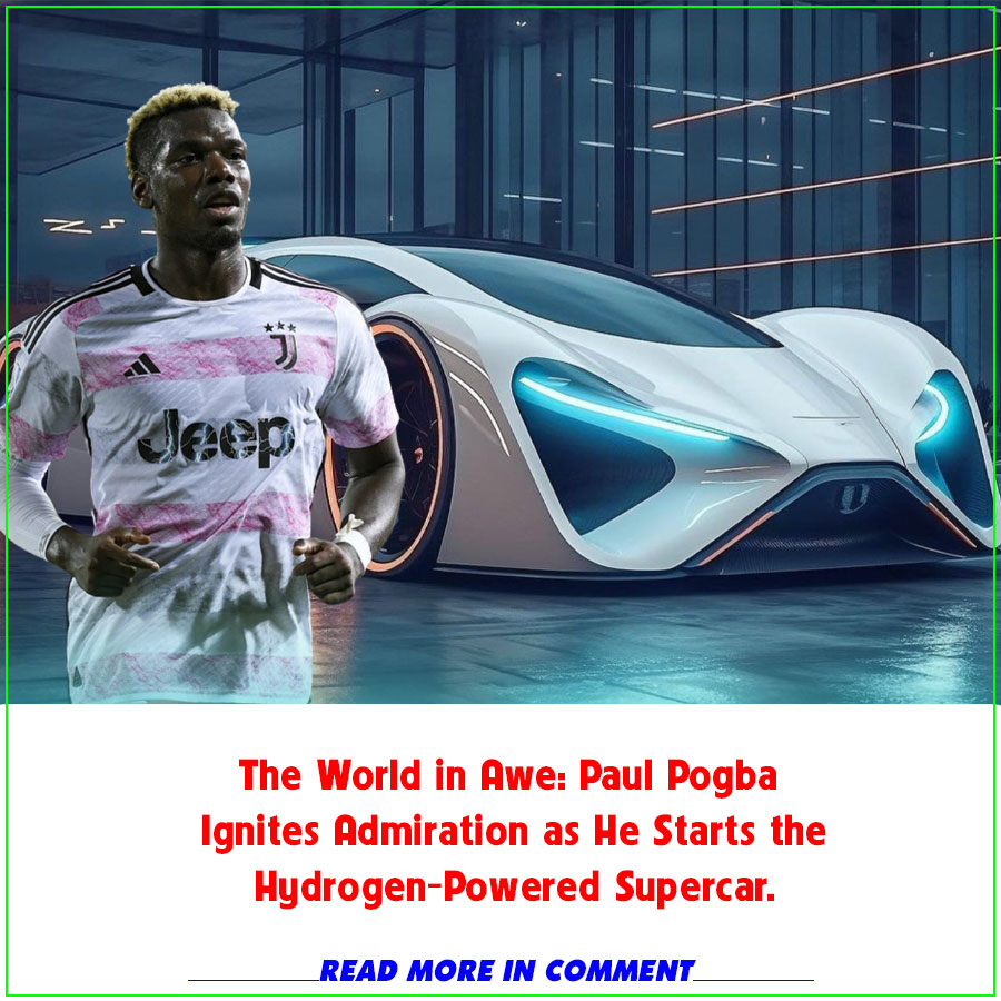 The World in Awe: Paul Pogba Ignites Admiration as He Starts the ...