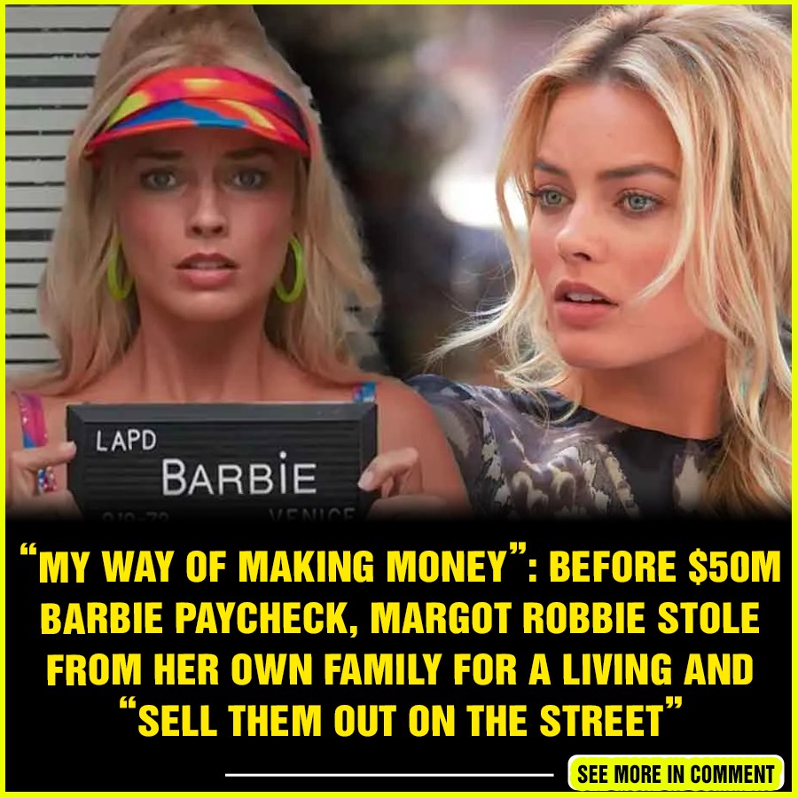 “My way of making money”: Before $50M Barbie Paycheck, Margot Robbie ...