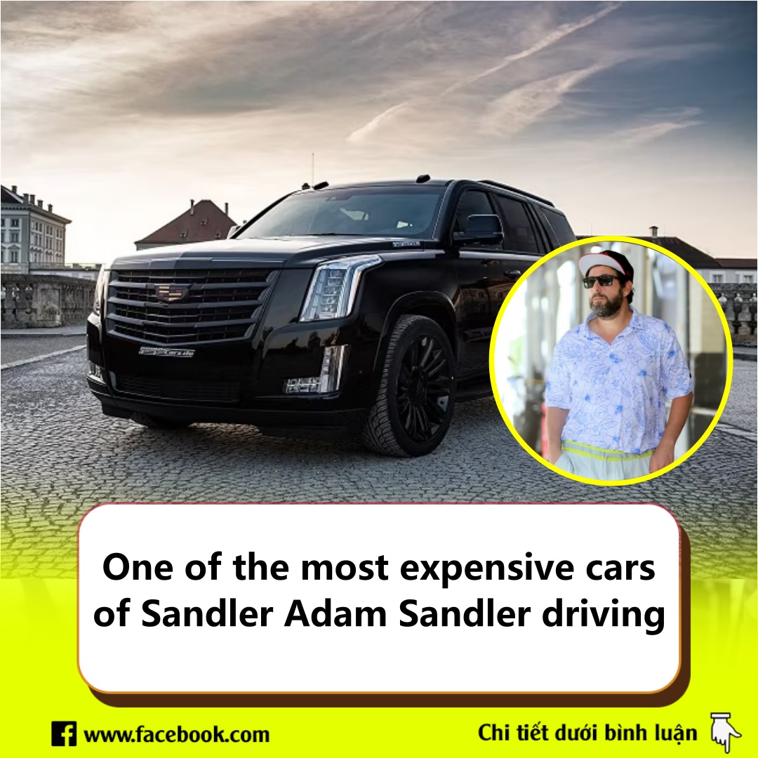 One of the most expensive cars of Sandler Adam Sandler driving - News