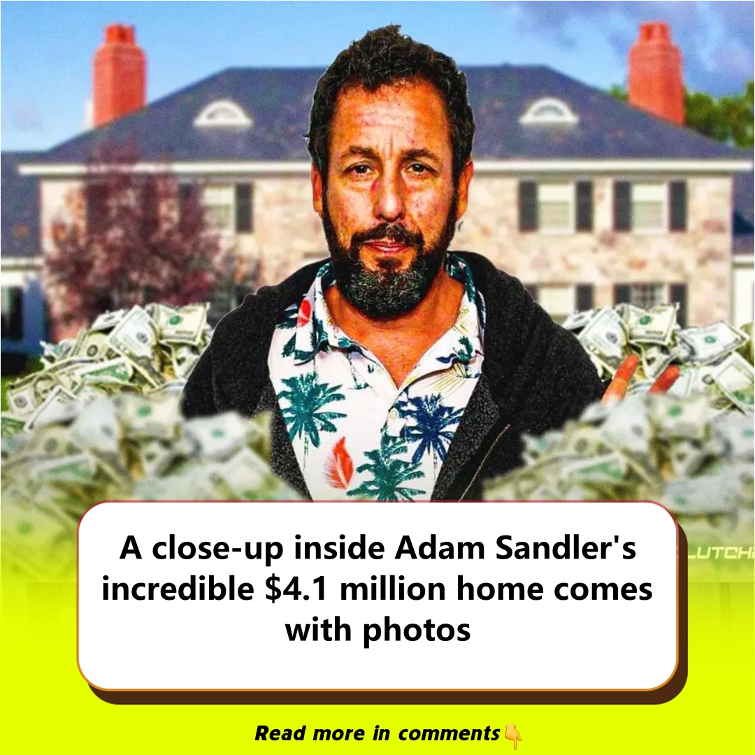 A close-up inside Adam Sandler's incredible $4.1 million home comes ...