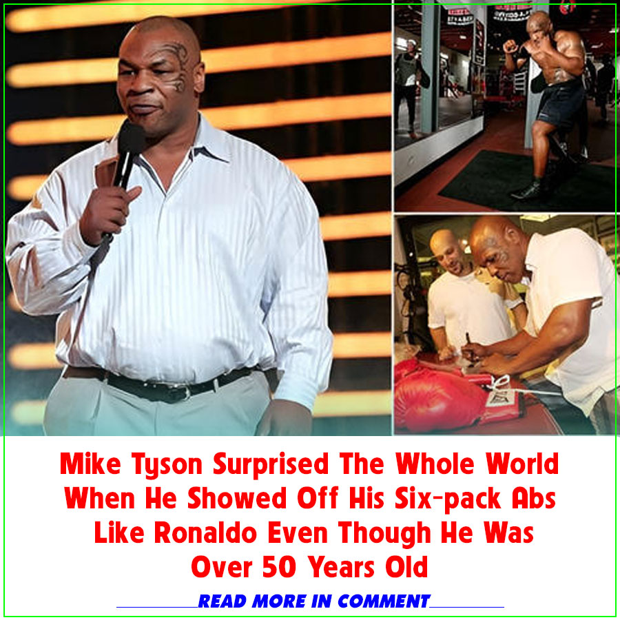 Mike Tyson Surprised The Whole World When He Showed Off His Six-pack ...