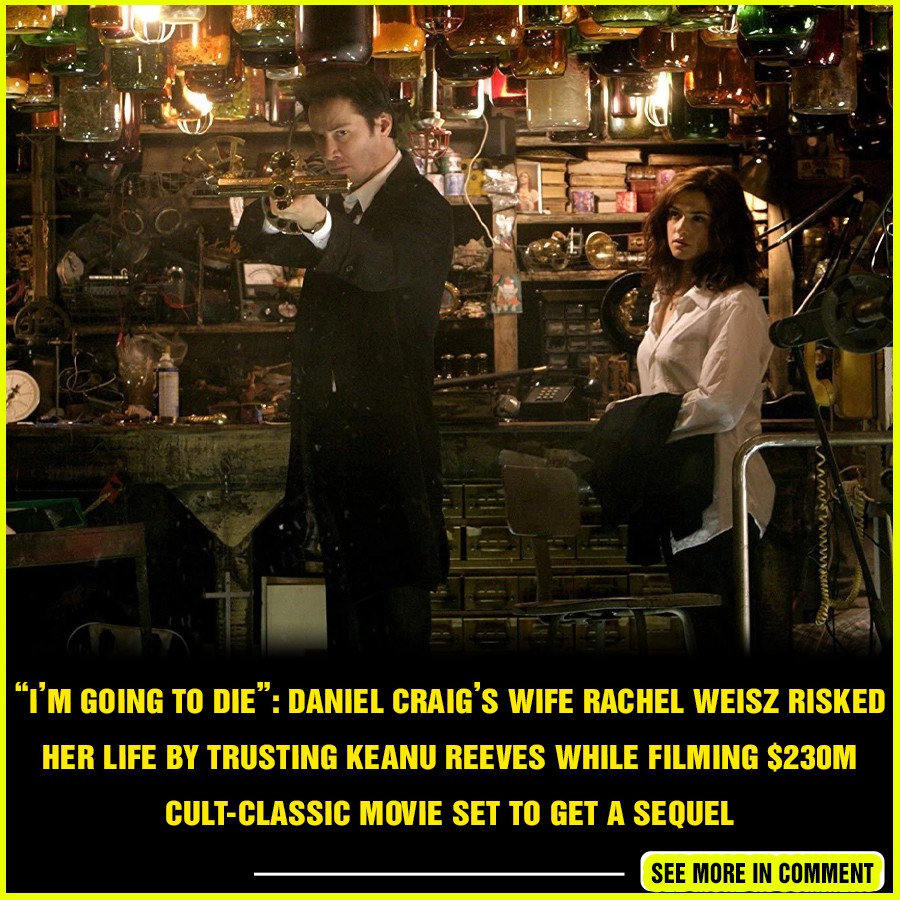 “I’m going to die”: Daniel Craig’s Wife Rachel Weisz Risked Her Life by ...