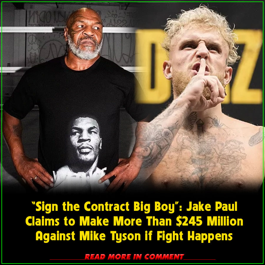 “Sign the Contract Big Boy”: Jake Paul Claims to Make More Than $245 ...