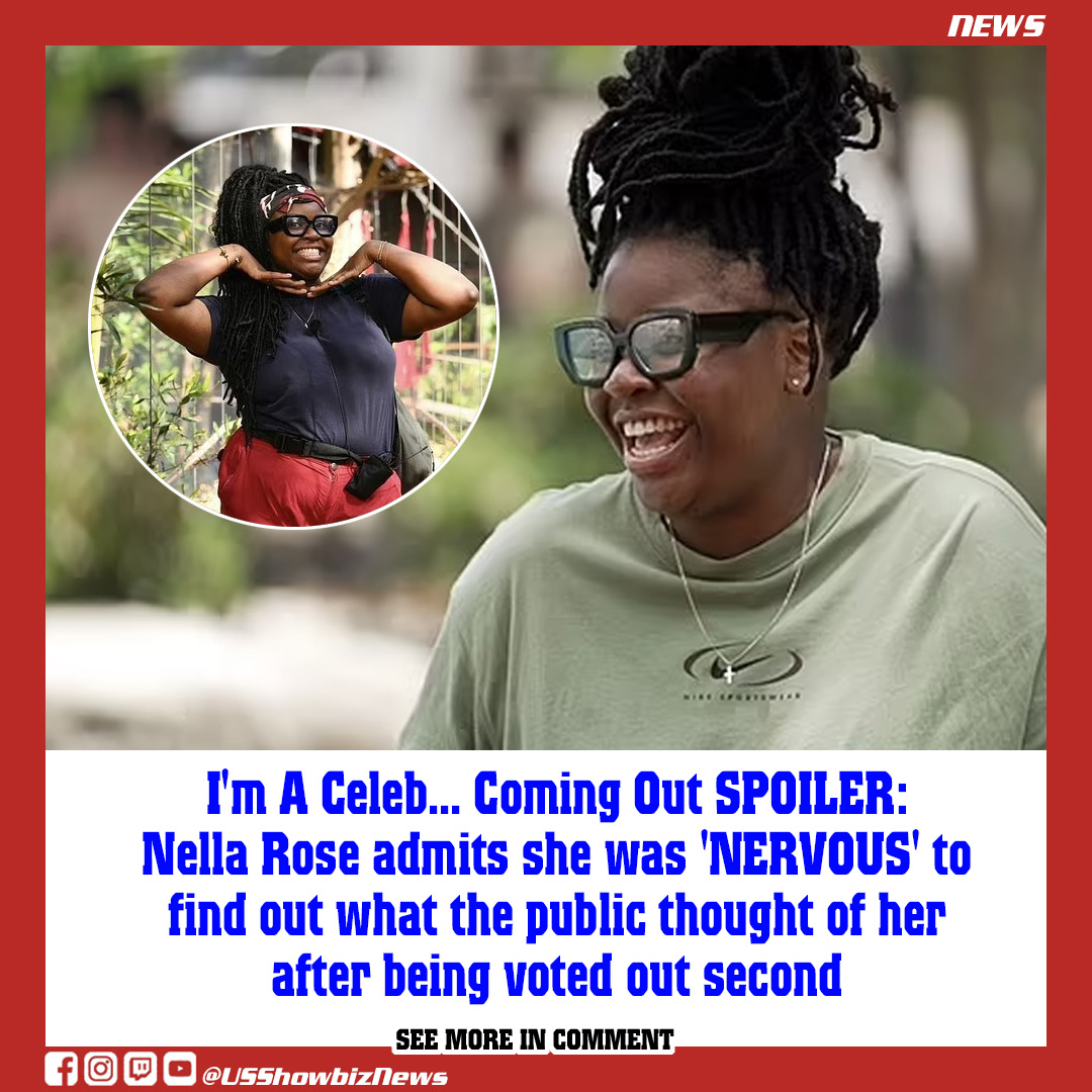 I'm A Celeb... Coming Out SPOILER: Nella Rose admits she was 'NERVOUS ...