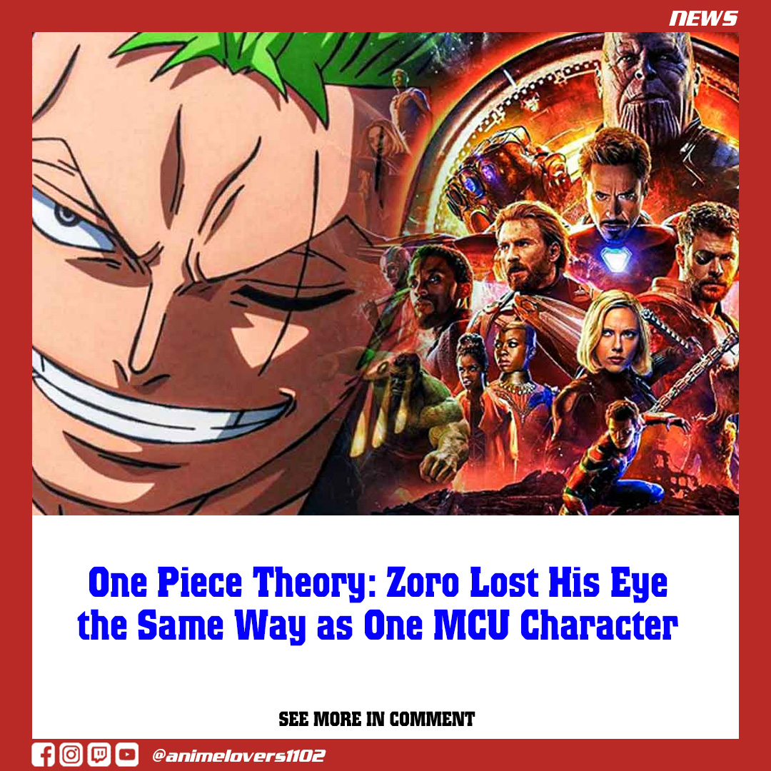 One Piece Theory: Zoro Lost His Eye the Same Way as One MCU Character ...