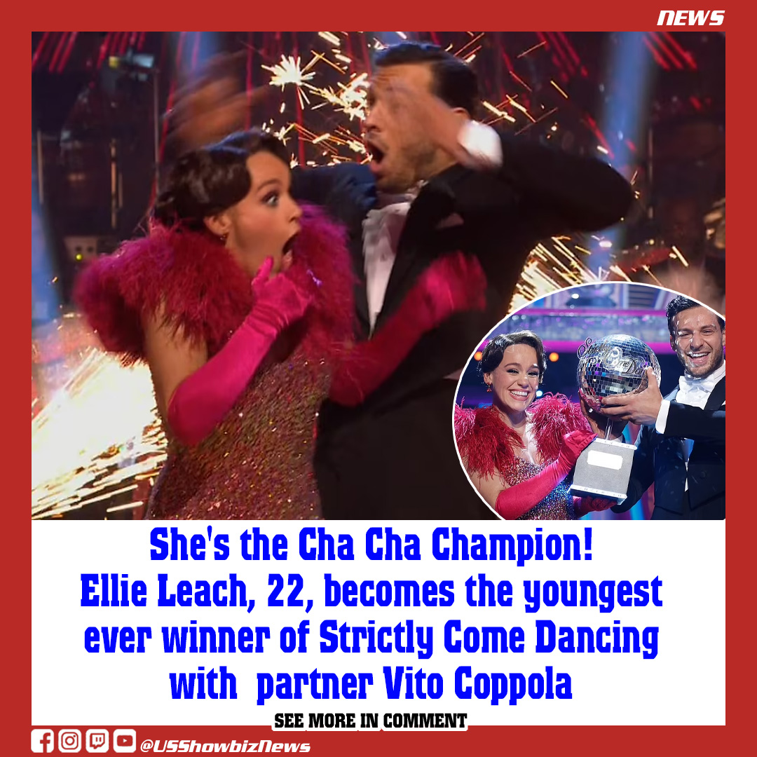 She's the Cha Cha Champion! Ellie Leach, 22, becomes the youngest ever ...