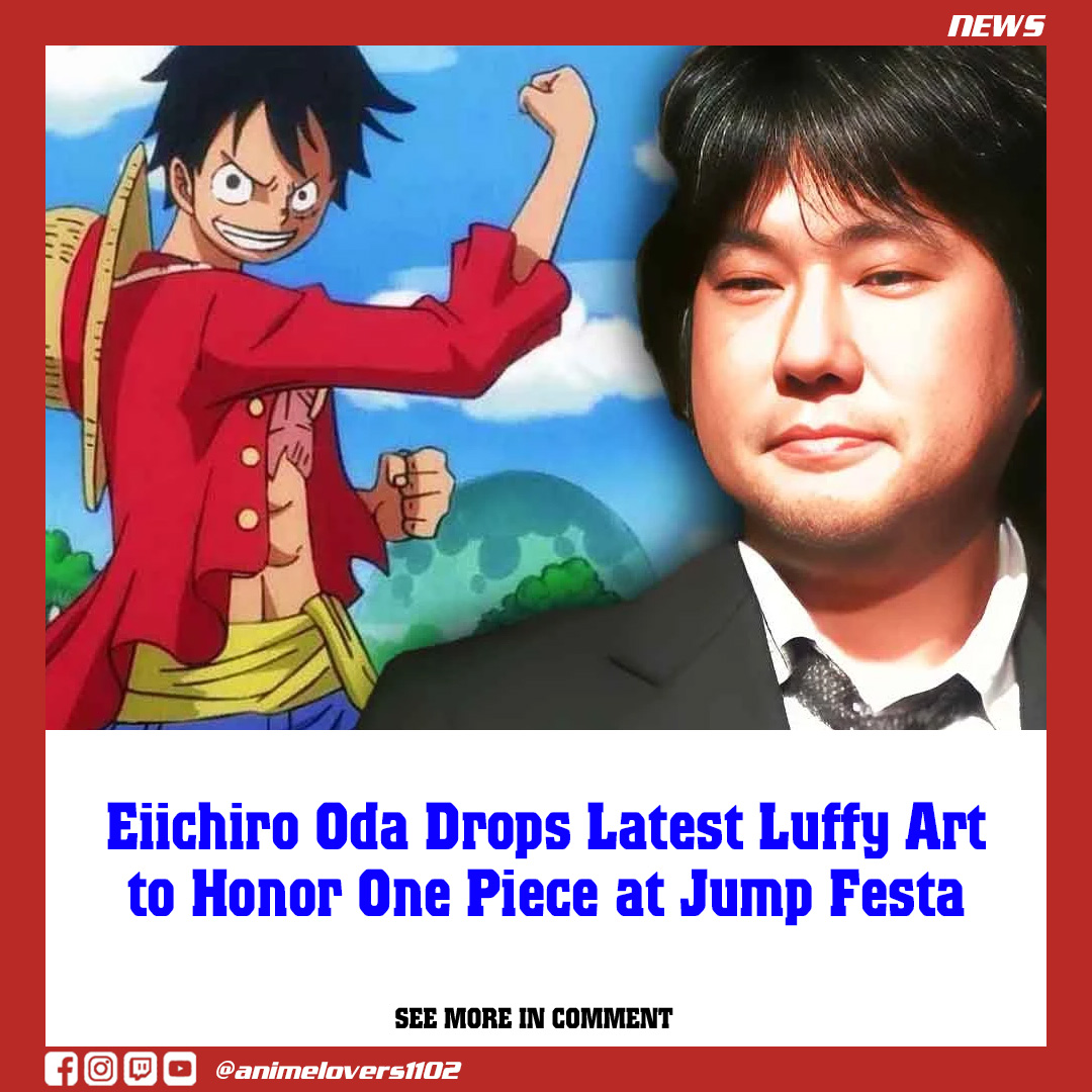 Eiichiro Oda Drops Latest Luffy Art to Honor One Piece at Jump Festa - News