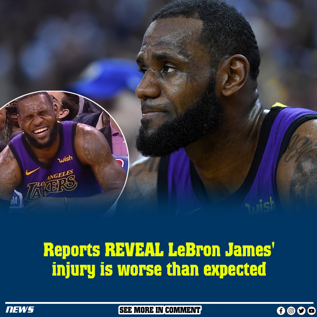 Reports REVEAL LeBron James' injury is worse than expected - News