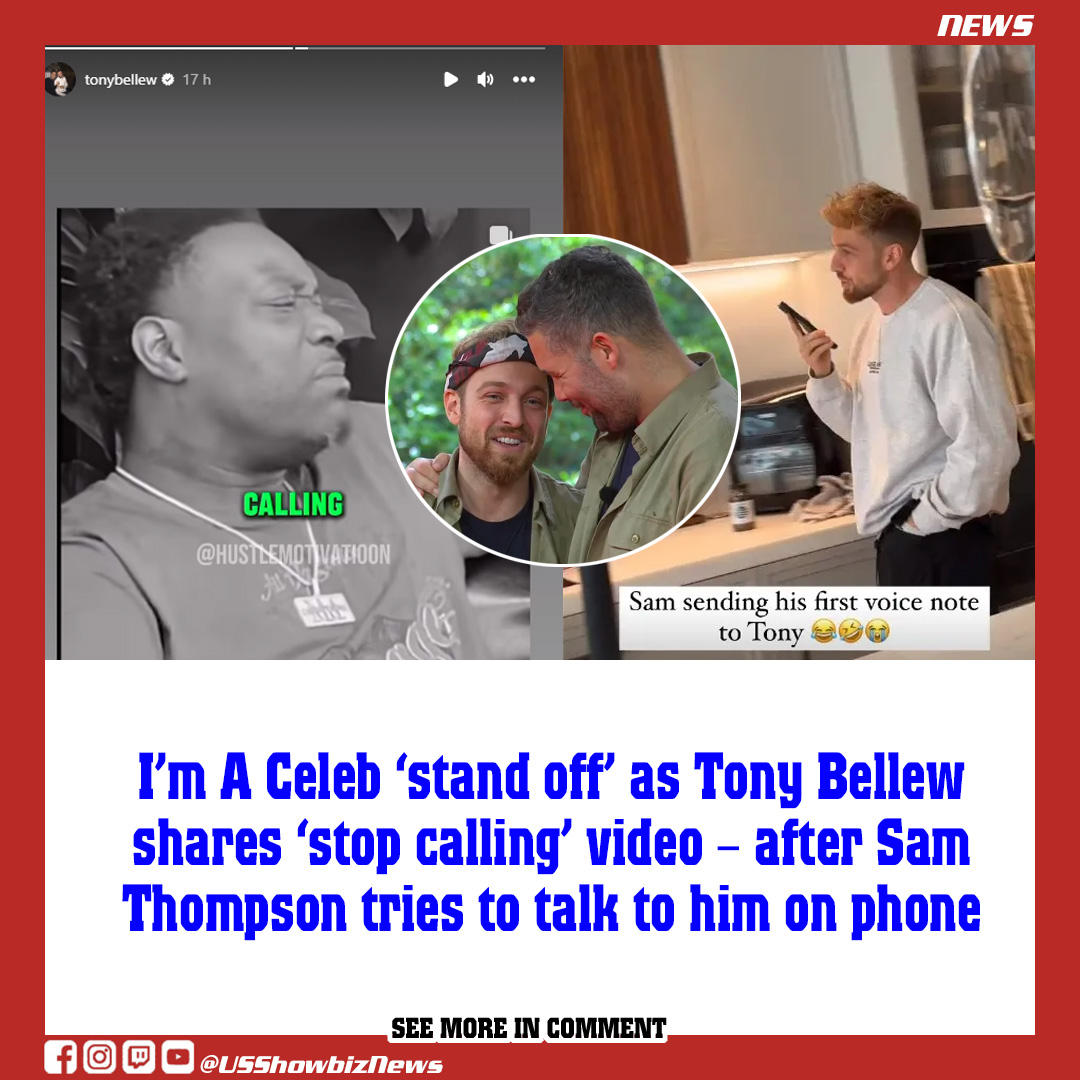 I’m A Celeb ‘stand off’ as Tony Bellew shares ‘stop calling’ video ...