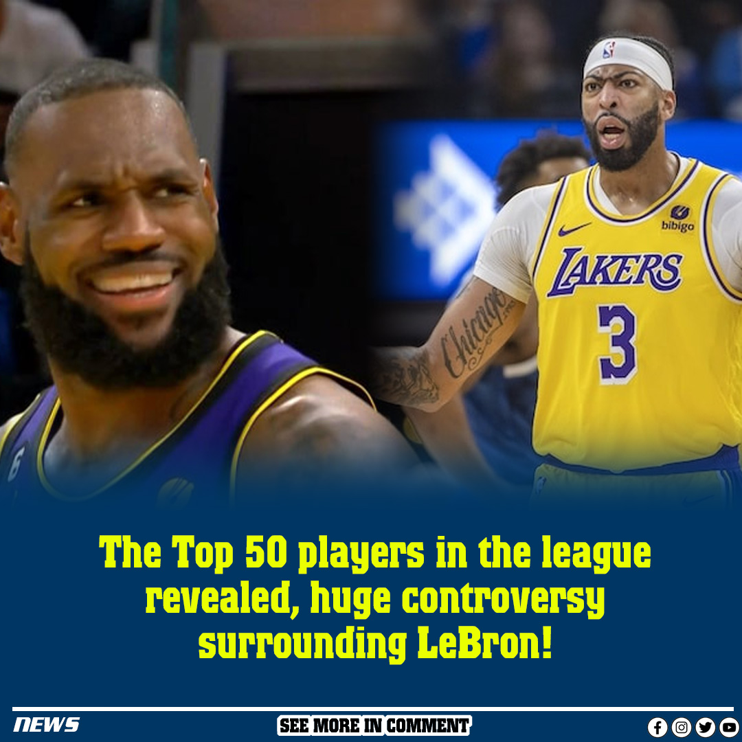The Top 50 players in the league revealed, huge controversy surrounding ...
