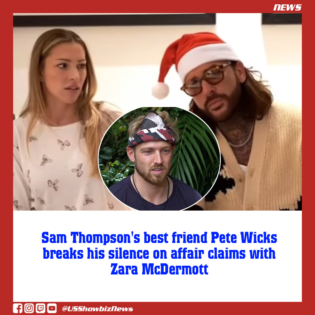 Sam Thompson's best friend Pete Wicks breaks his silence on affair ...