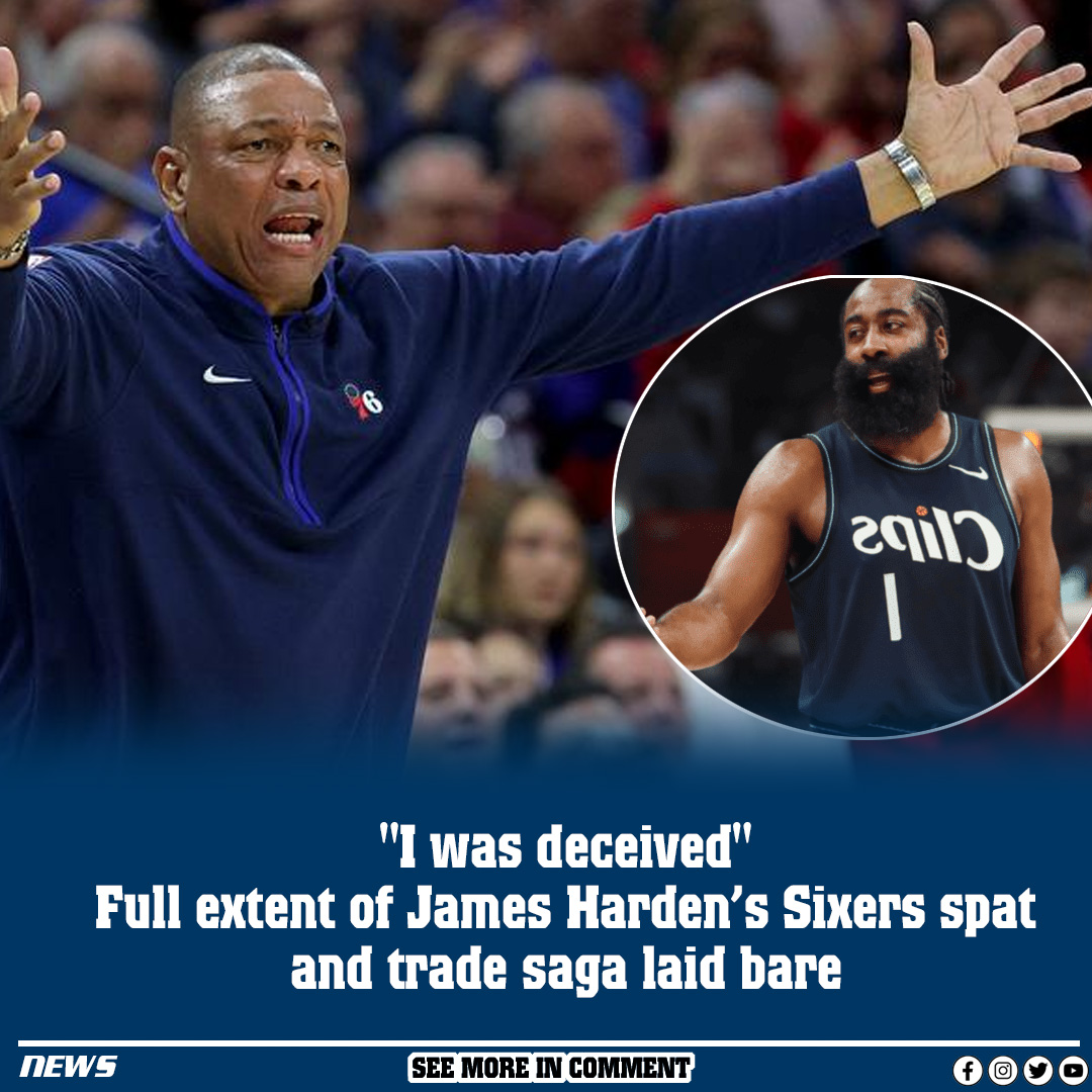 "I was deceived" Full extent of James Harden’s Sixers spat and trade ...