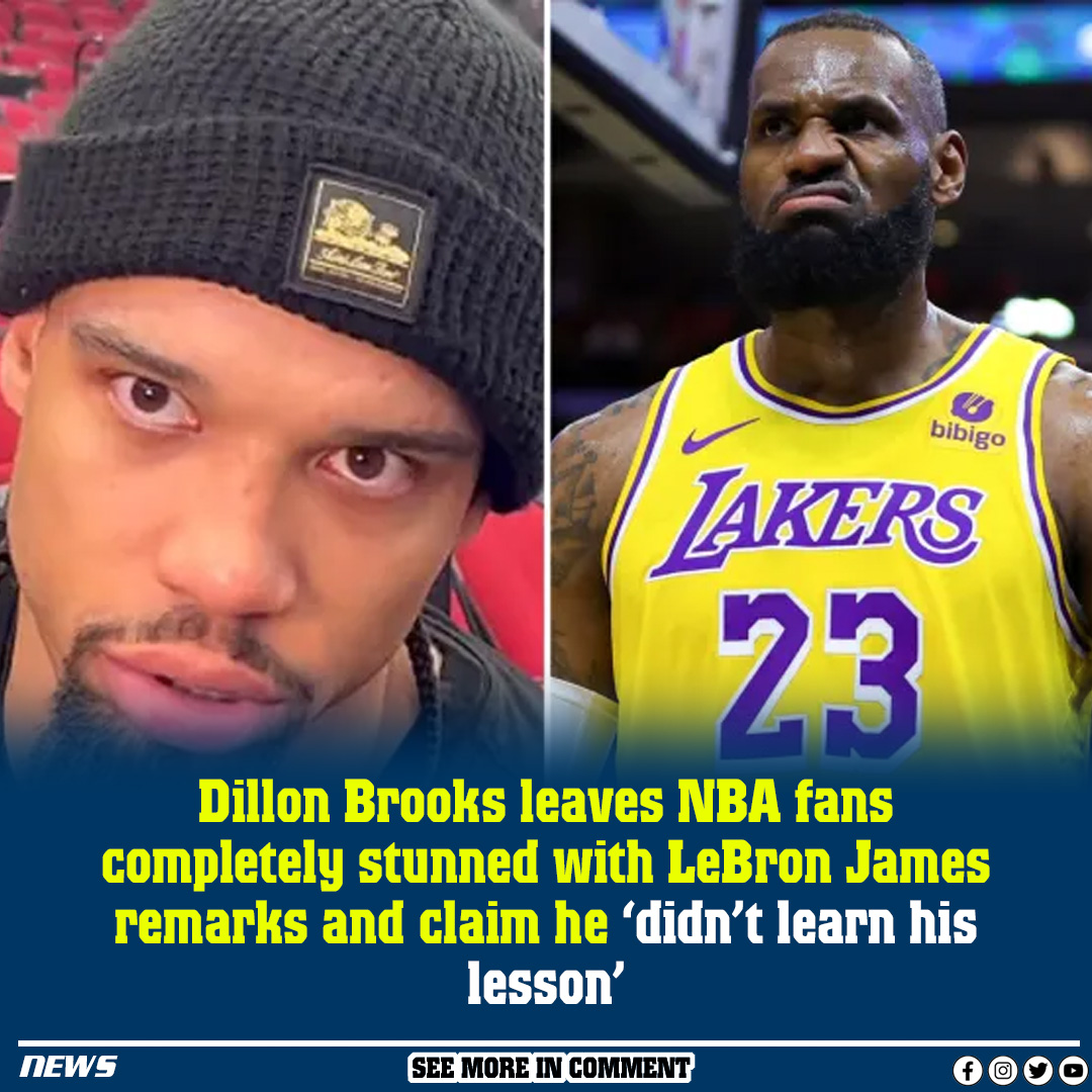 Dillon Brooks leaves NBA fans completely stunned with LeBron James ...