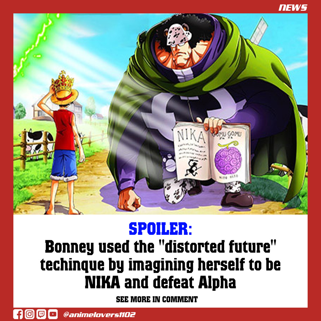 SPOILER: Bonney used the "distorted future" techinque by imagining ...