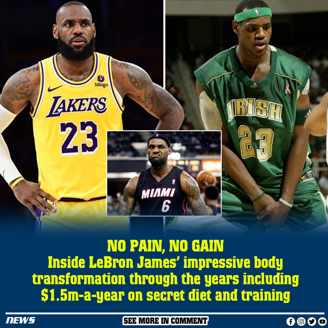 NO PAIN, NO GAIN Inside LeBron James’ impressive body transformation ...