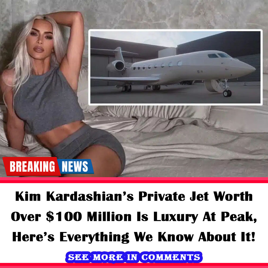 Kim Kardashian’s Private Jet Worth Over $100 Million Is Luxury At Peak, Here’s Everything We ...