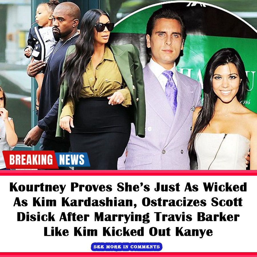 Kourtney Proves She’s Just As Wicked As Kim Kardashian, Ostracizes ...