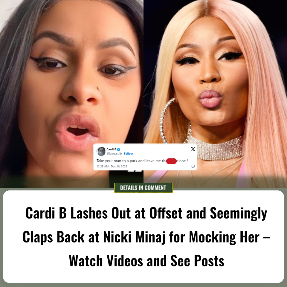 Cardi B Lashes Out at Offset and Seemingly Claps Back at Nicki Minaj ...