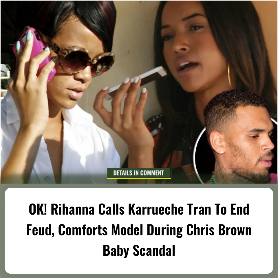 OK! Rihanna Calls Karrueche Tran To End Feud, Comforts Model During ...