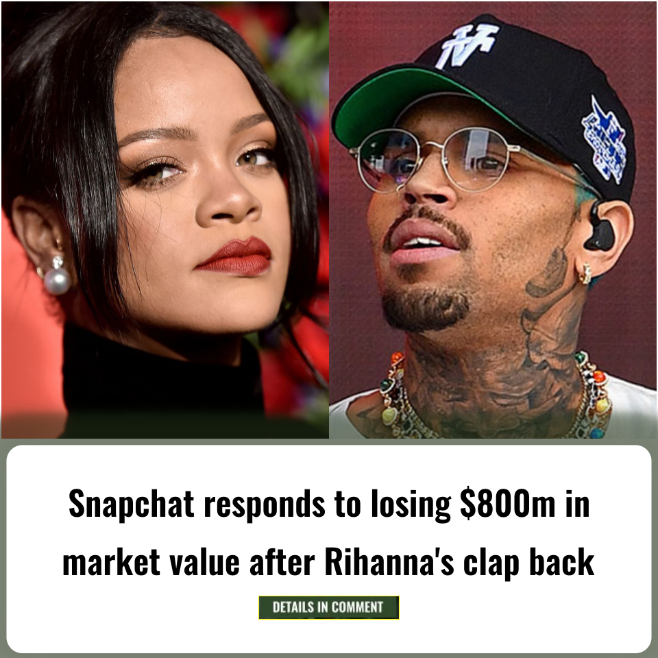 Snapchat responds to losing $800m in market value after Rihanna's clap ...