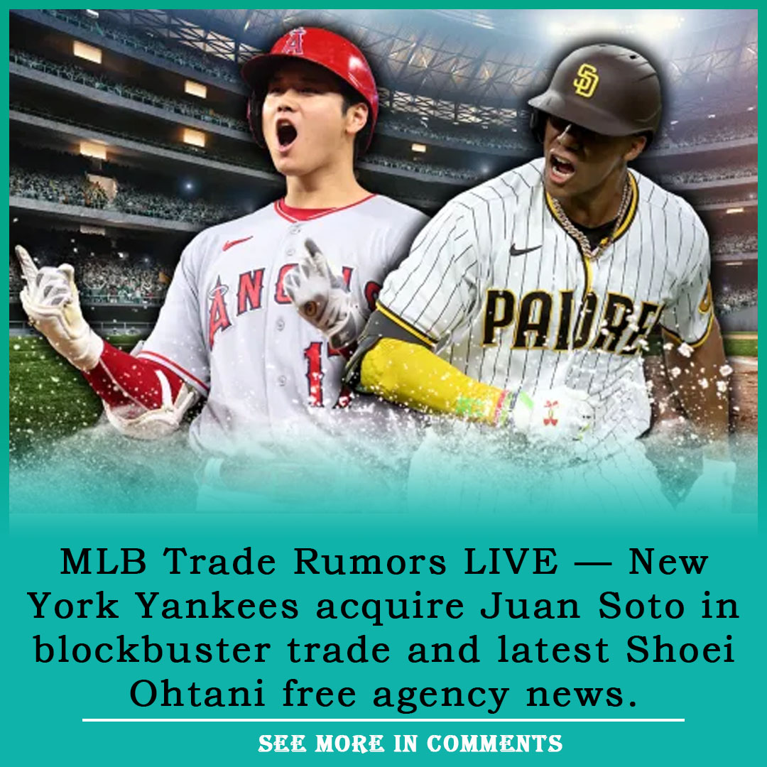 MLB Trade Rumors LIVE — New York Yankees acquire Juan Soto in ...