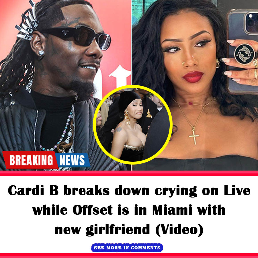 Cardi B breaks down crying on Live while Offset is in Miami with new ...