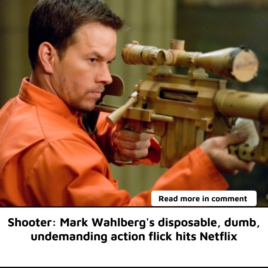 Shooter: Mark Wahlberg's disposable, dumb, undemanding action flick ...