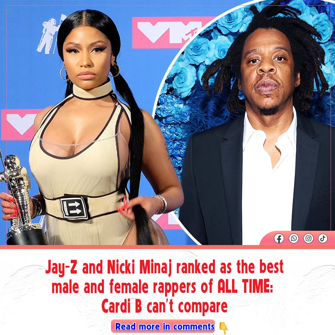 Jay-Z and Nicki Minaj ranked as the best male and female rappers of ALL TIME…Cari B can’t ...