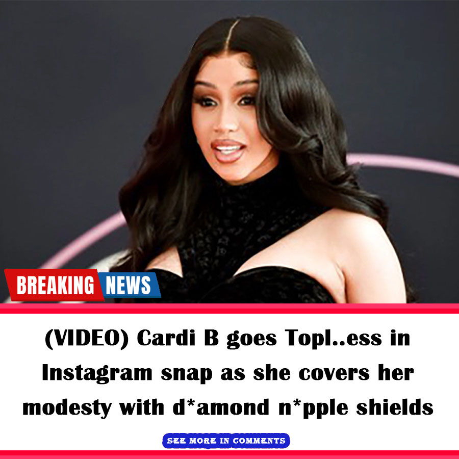 (VIDEO) Cardi B goes Topl..ess in Instagram snap as she covers her modesty with d*amond n*pple ...