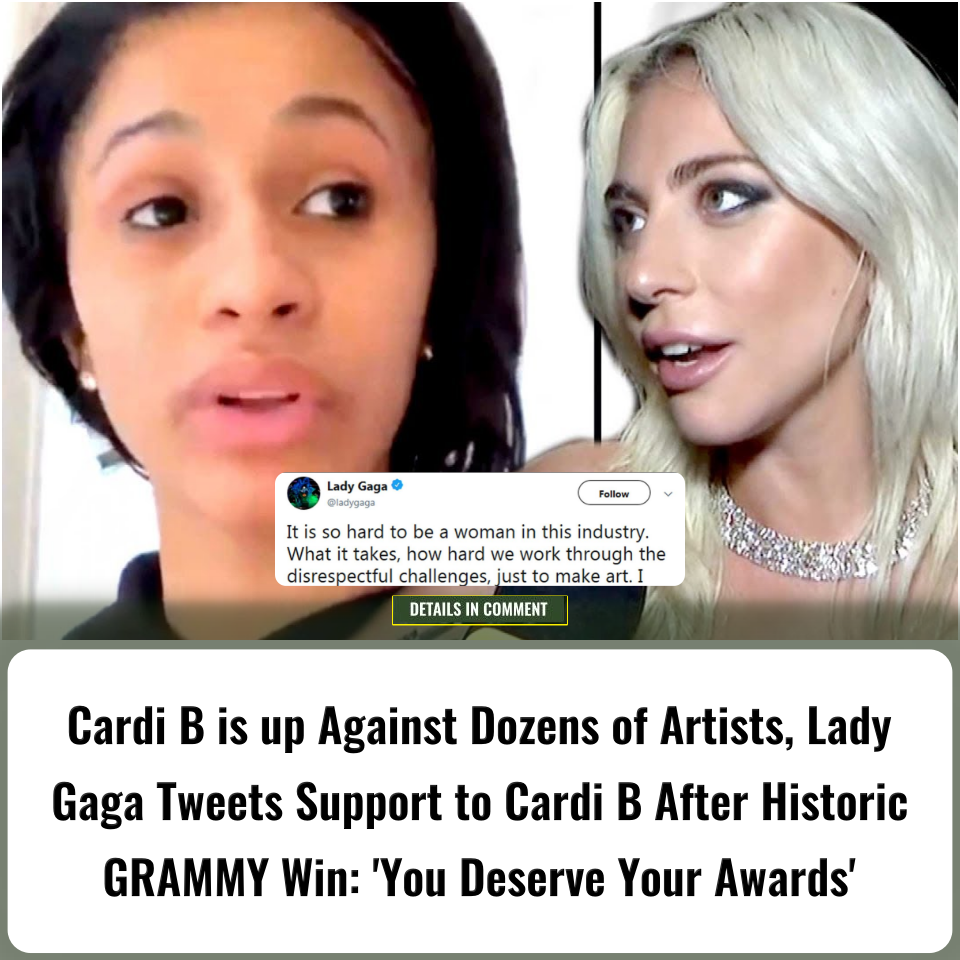 Cardi B is up Against Dozens of Artists, Lady Gaga Tweets Support to ...
