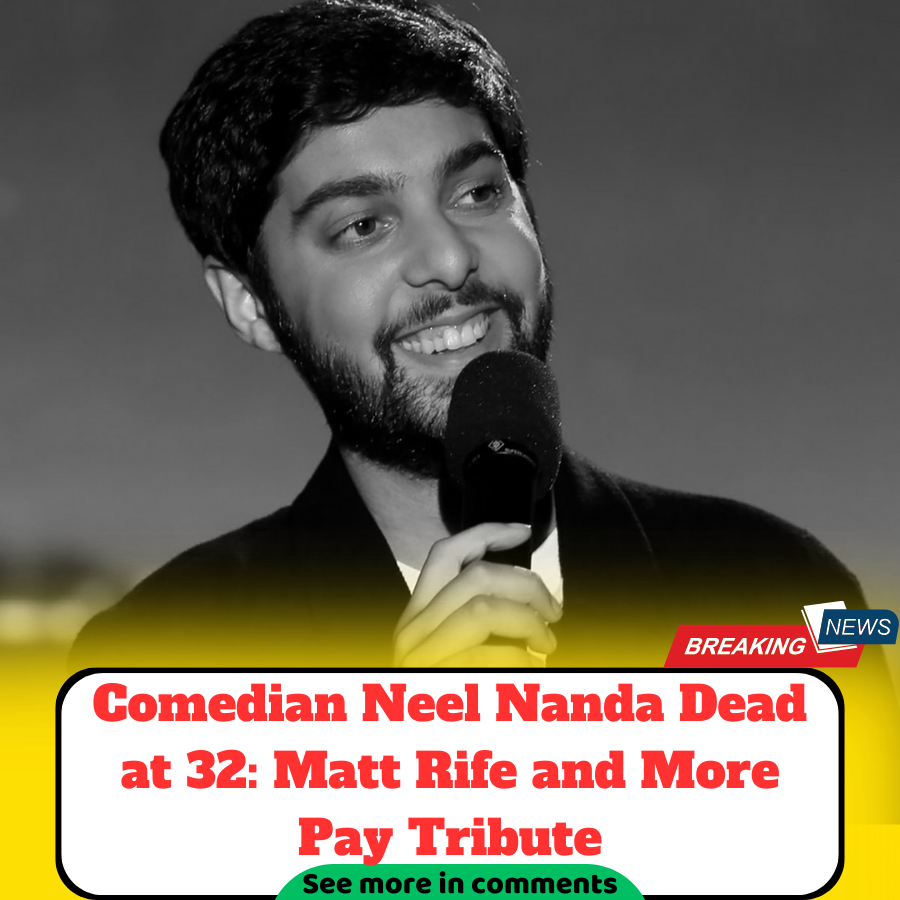 Comedian Neel Nanda Dead at 32: Matt Rife and More Pay Tribute - News