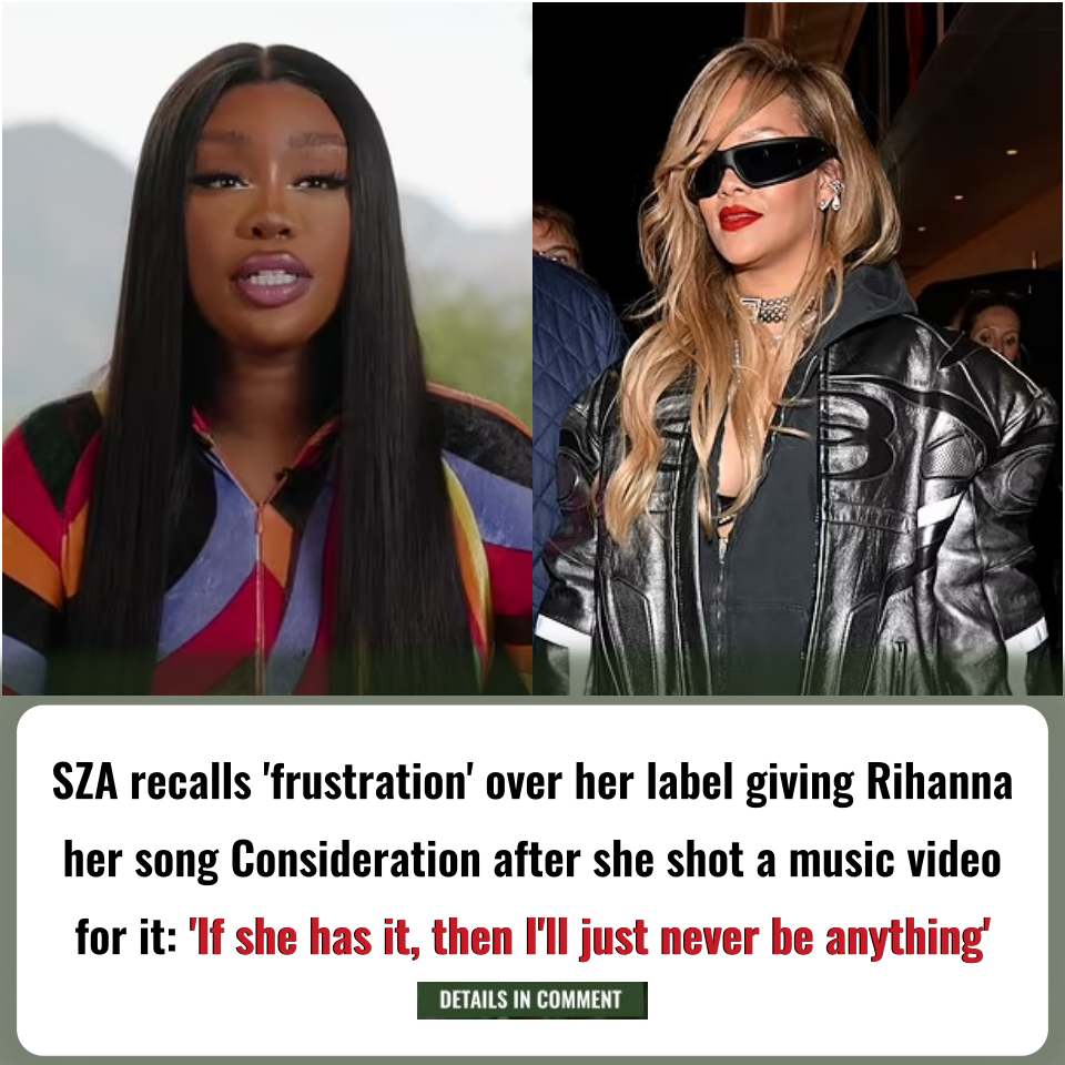 SZA recalls 'frustration' over her label giving Rihanna her song ...