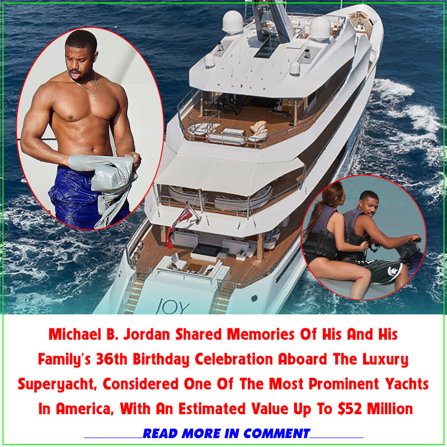 Michael B. Jordan Shared Memories Of His And His Family’s 36th Birthday Celebration Aboard The ...