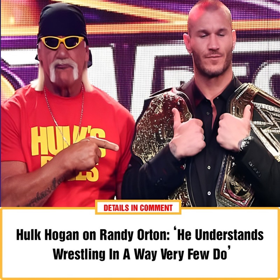 Hulk Hogan on Randy Orton: ‘He Understands Wrestling In A Way Very Few ...