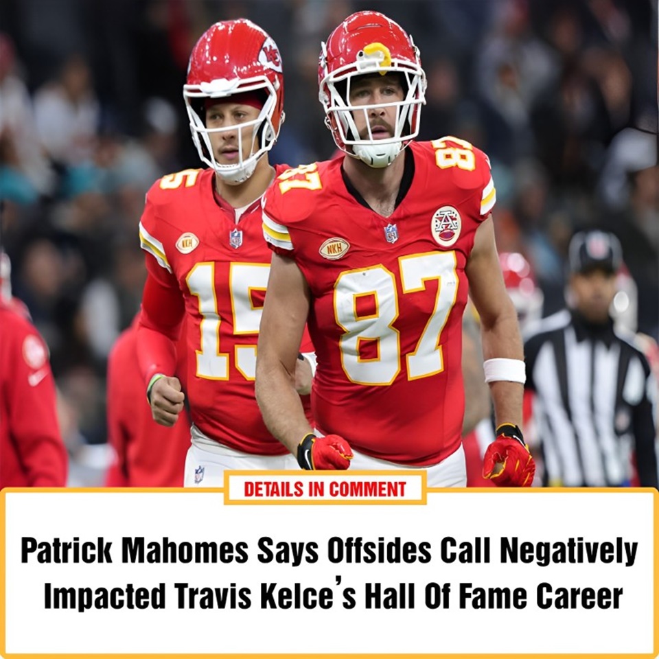 Patrick Mahomes Says Offsides Call Negatively Impacted Travis Kelce’s ...