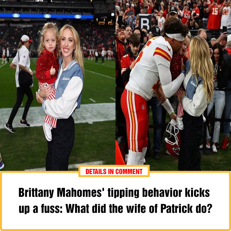 Brittany Mahomes' tipping behavior kicks up a fuss: What did the wife ...