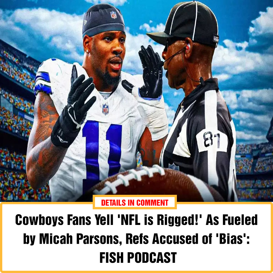 Cowboys Fans Yell 'NFL is Rigged!' As Fueled by Micah Parsons, Refs ...
