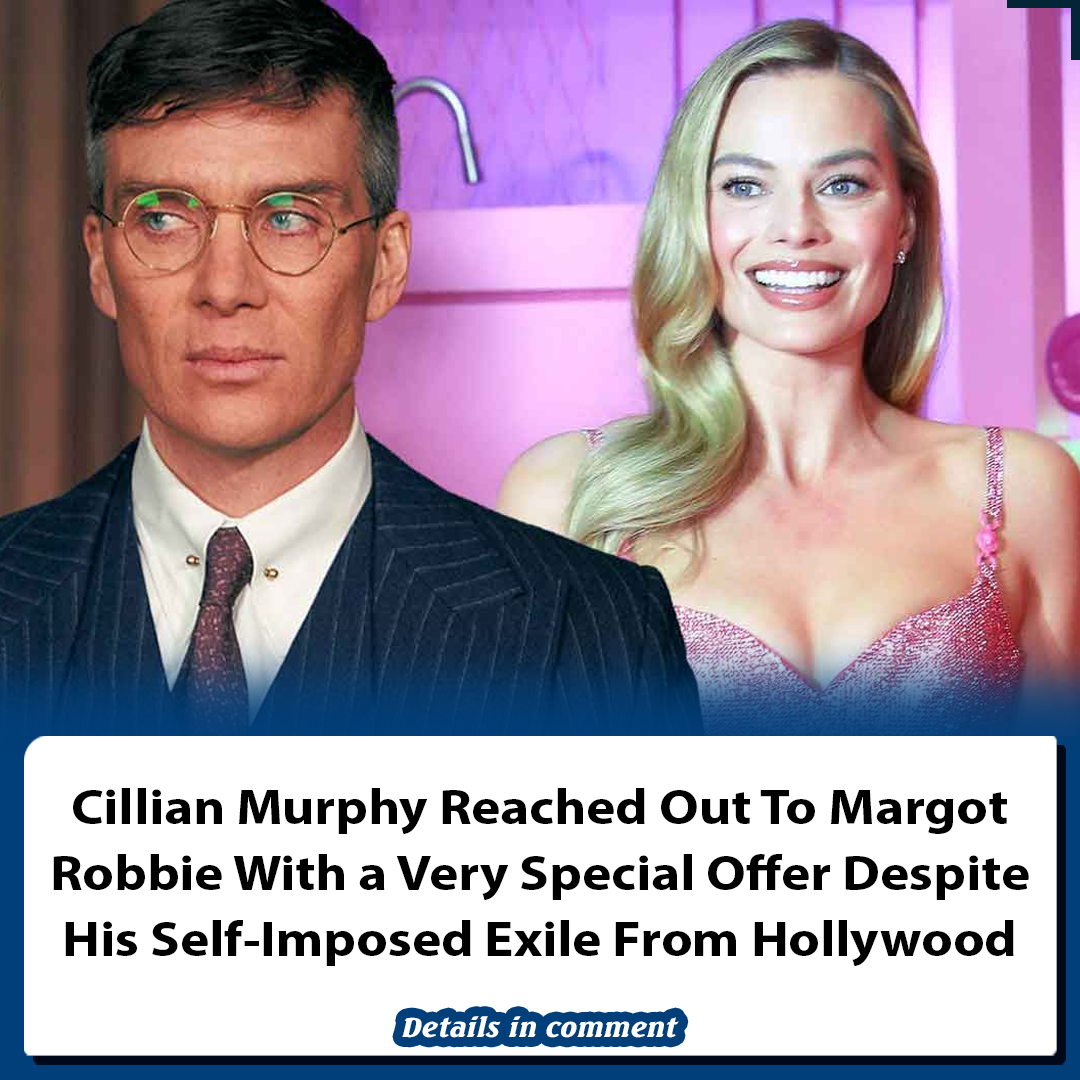 Cillian Murphy Reached Out To Margot Robbie With a Very Special Offer ...
