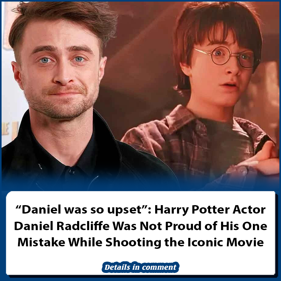 “Daniel was so upset”: Harry Potter Actor Daniel Radcliffe Was Not ...