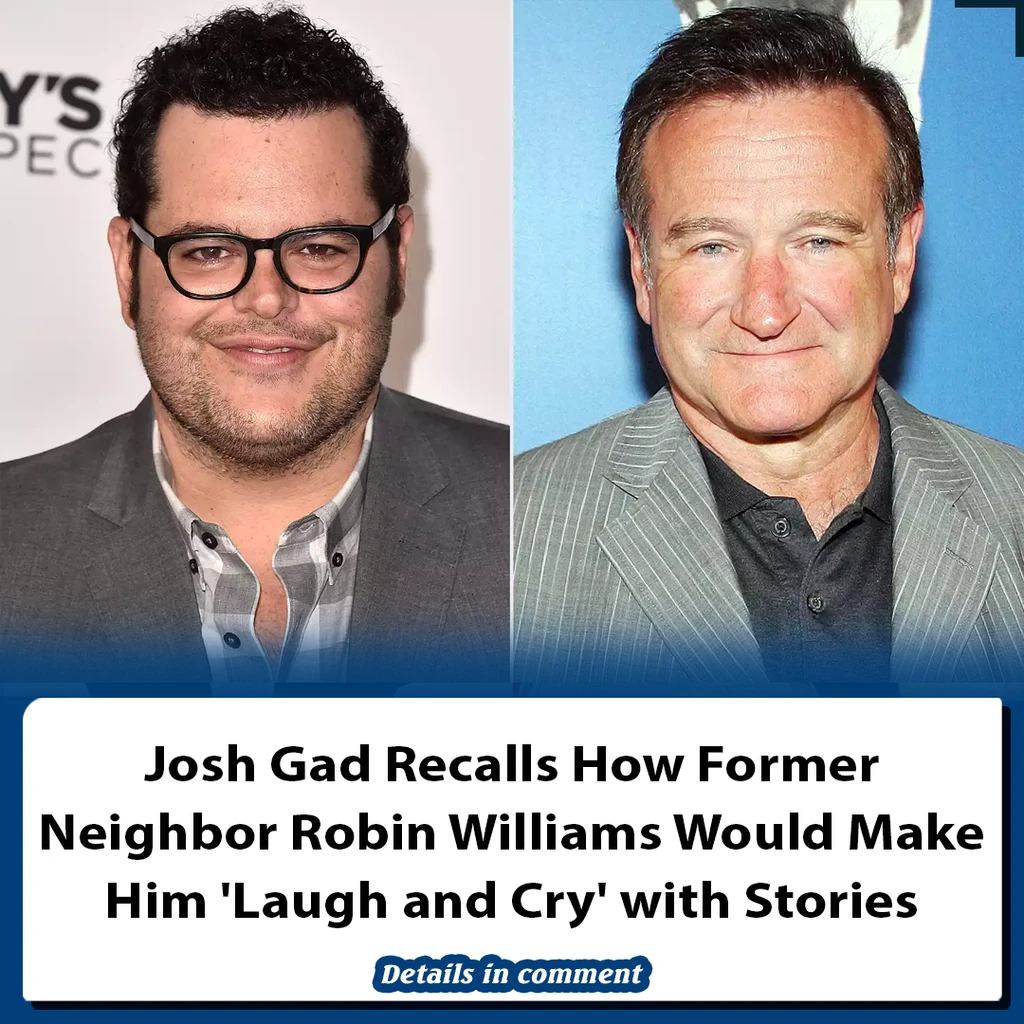 Josh Gad Recalls How Former Neighbor Robin Williams Would Make Him ...