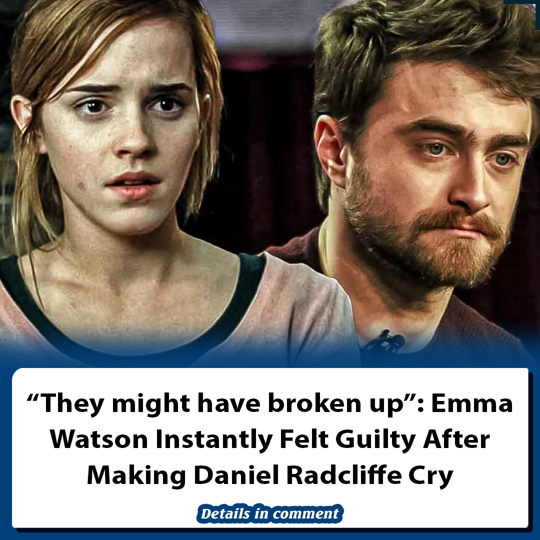 “They might have broken up”: Emma Watson Instantly Felt Guilty After Making Daniel Radcliffe Cry ...