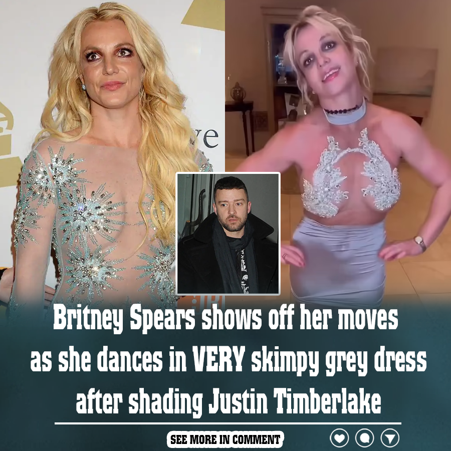 Britney Spears shows off her moves as she dances in VERY skimpy grey dress after shading Justin ...