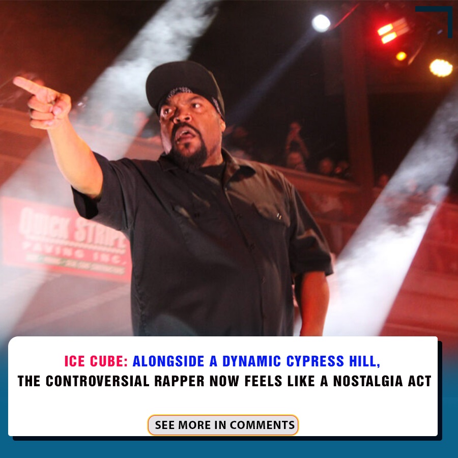 Ice Cube: alongside a dynamic Cypress Hill, the controversial rapper ...