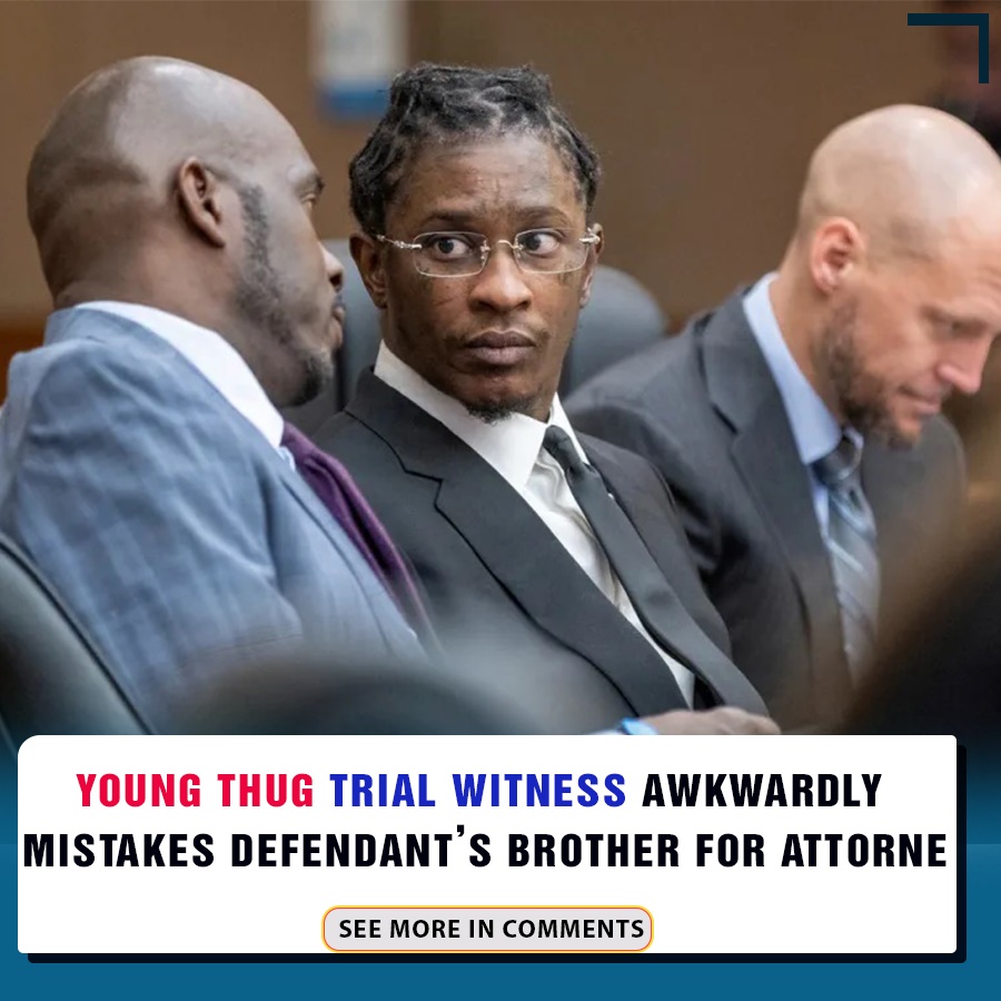 Young Thug trial witness awkwardly mistakes defendant’s brother for ...